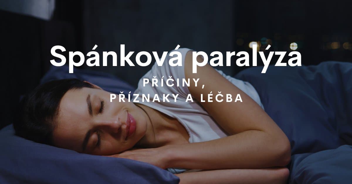 Spánková paralýza: Příčiny, příznaky a léčba